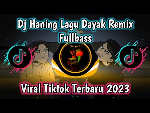 DJ HANING - LAGU DAYAK REMIX VIRAL TIKTOK FULLBASS 2023 YANG KALIAN CARI - YouTube Music