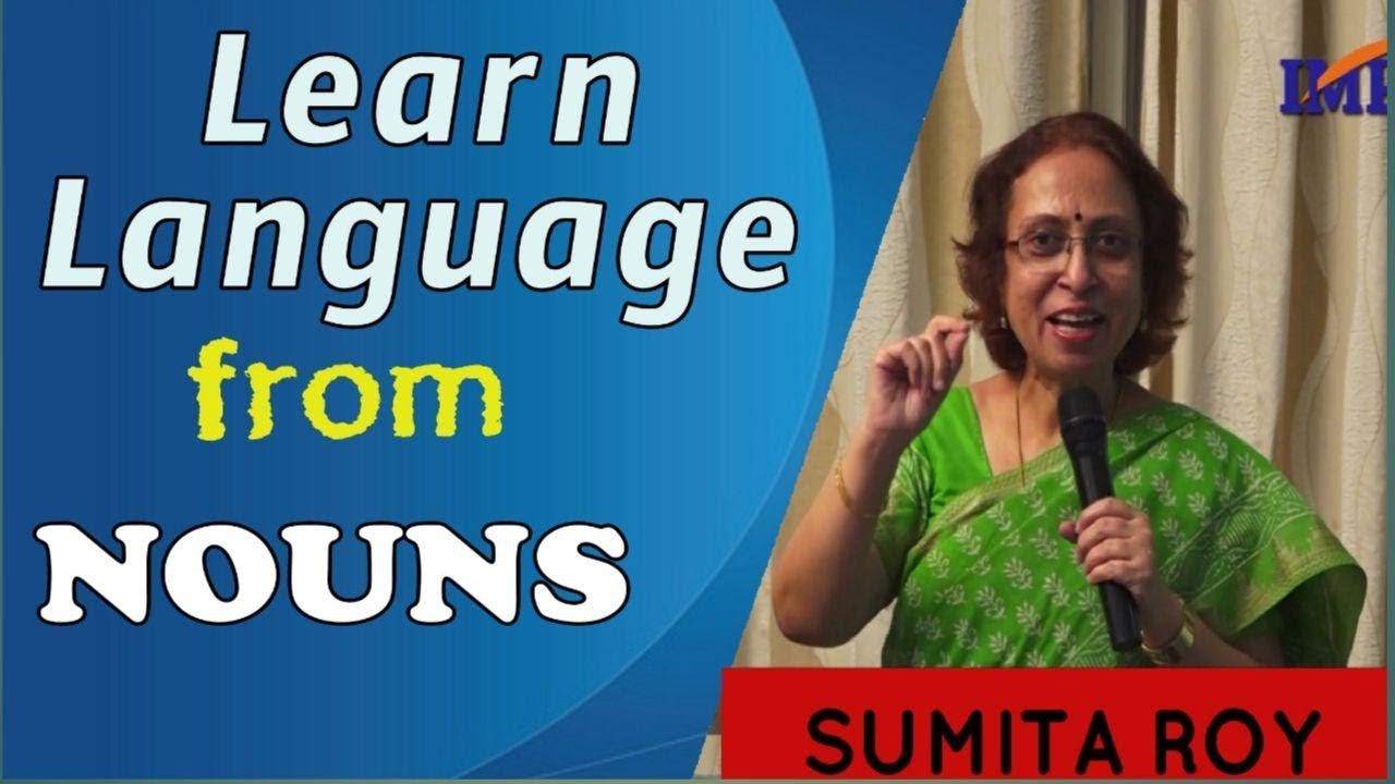 Learn Language from NOUNS -English Communication || Prof Sumita Roy ...