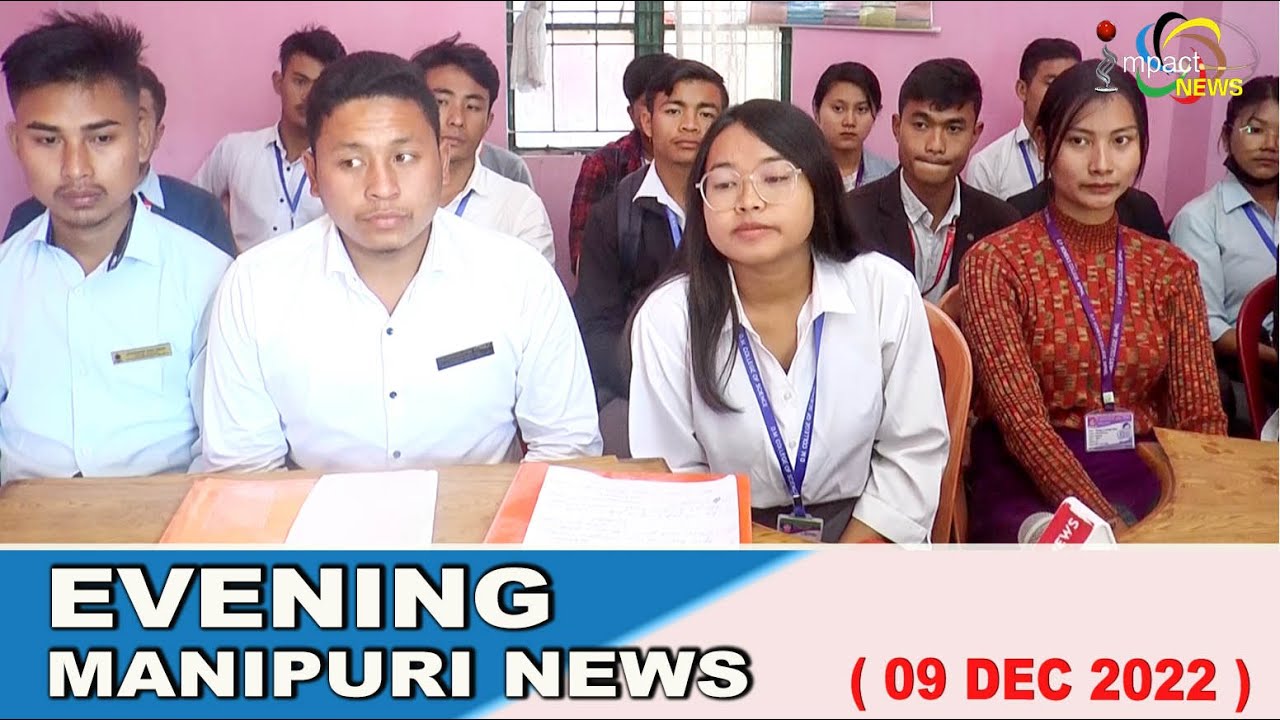 IMPACT NEWS MANIPURI 4PM 09 DEC 2022 - YouTube