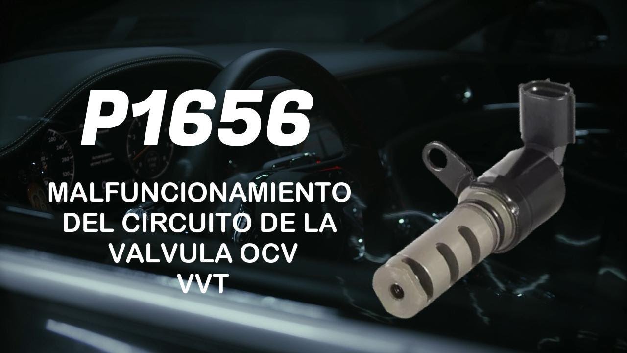 🔥Resolvamos el Código P1656 de la válvula VVT 🔥 - YouTube