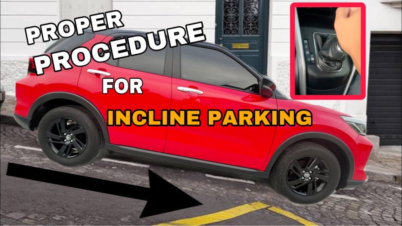 Proper Procedure to Park our Car for incline/decline parking areas ...
