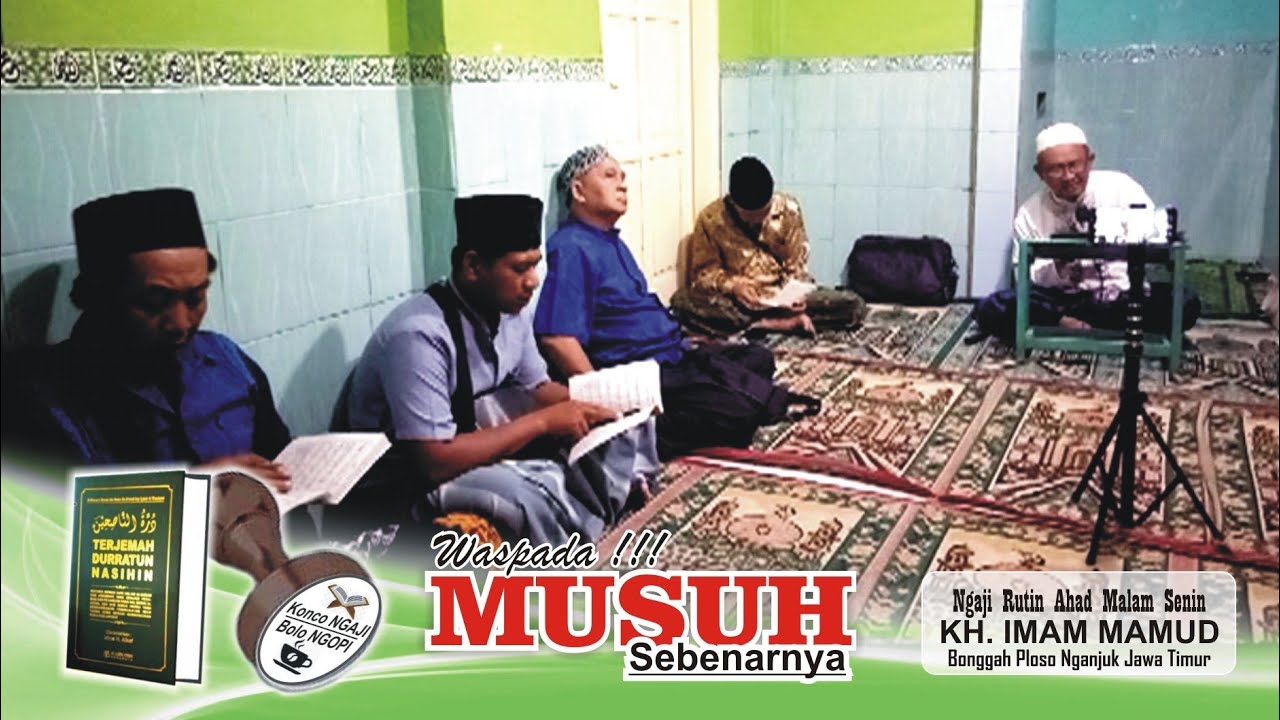 WASPADALAH!!! MUSUH SEBENARNYA - Ngaji Bersama KH. IMAM MAHMUD & Jama ...