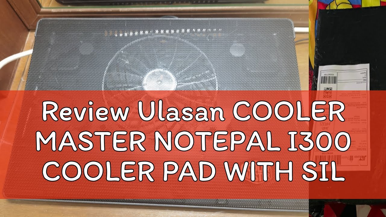 Review Ulasan COOLER MASTER NOTEPAL I300 COOLER PAD WITH SILENT 160MM ...