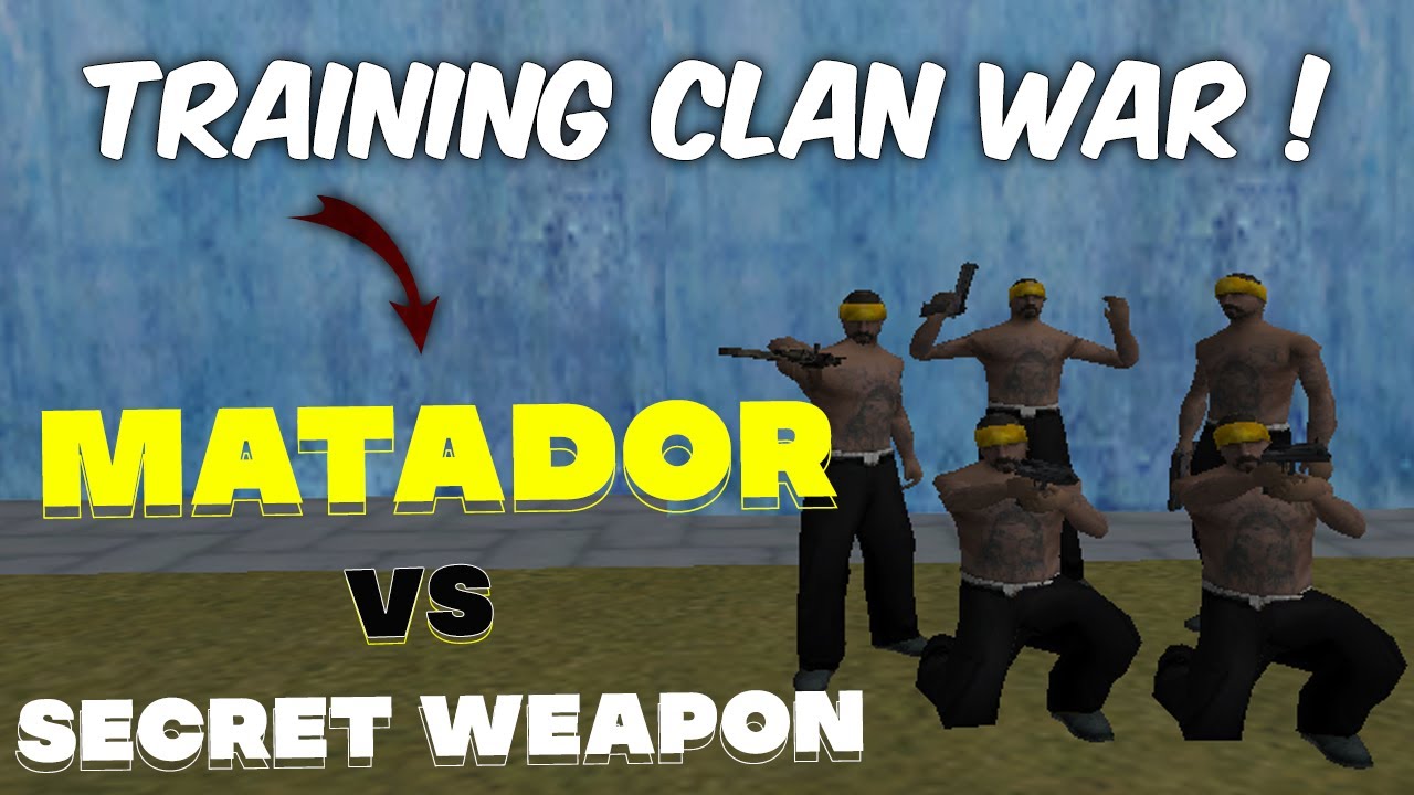 [SAMP] MATADOR VS SECRET WEAPON !! TRAINING CLAN WAR SAMP COMMUNITY ...