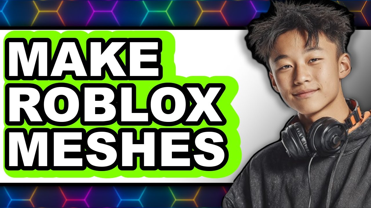 How to Make Roblox Meshes 2025 - Easy Guide - YouTube