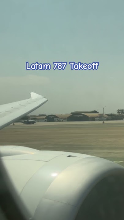 Latam Airways 787-8 Takeoff from LIM | LOUD ENGINE #shorts #aviation #latam #787 - YouTube