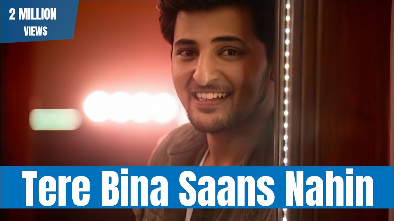 Tere Bina Saans Nahin || Darshan Raval Hindi Romantic Songs || Best ...