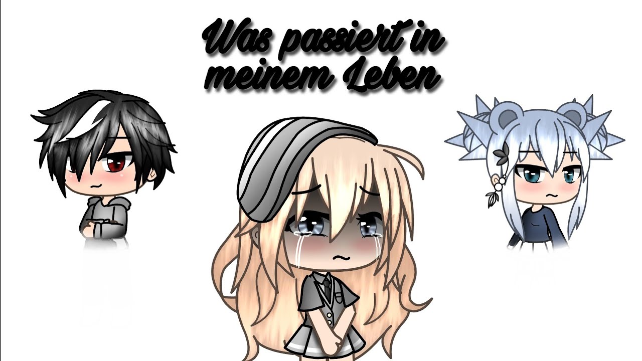 Was passiert in meinem Leben 😣 || gacha life || German || - YouTube