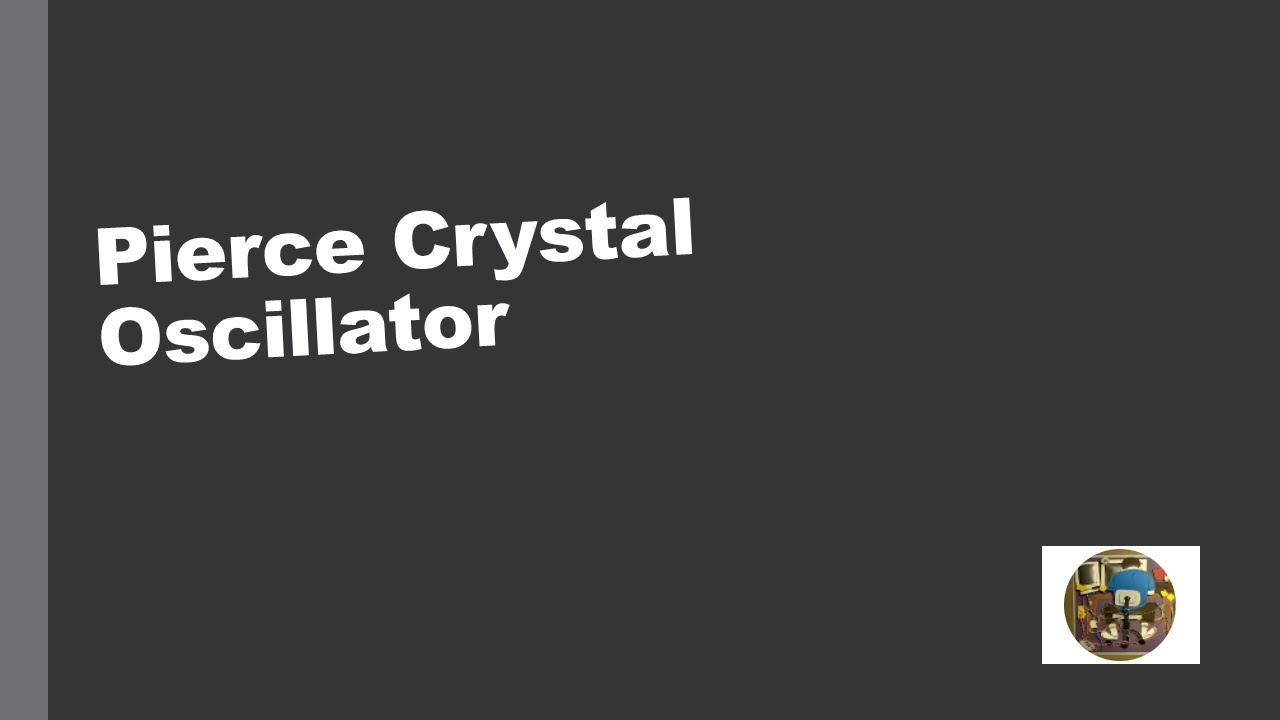 Pierce Oscillator - YouTube