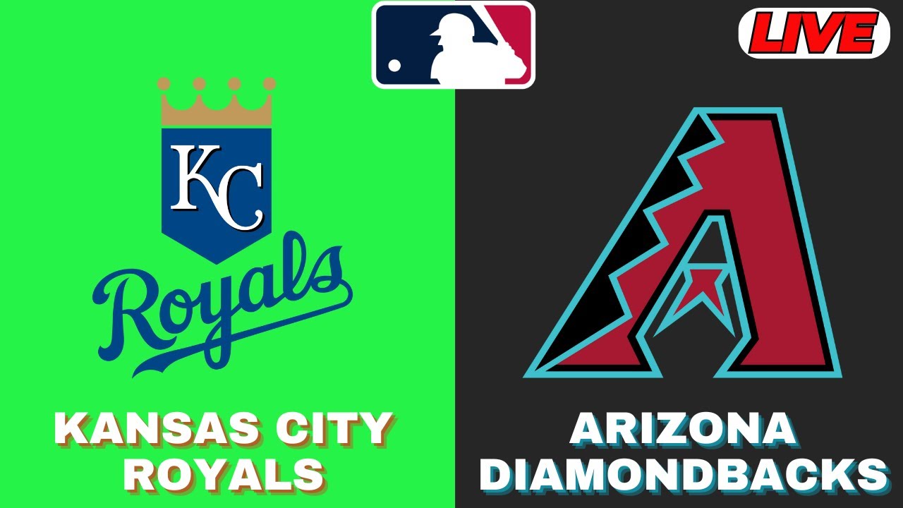 LIVE : Kansas City Royals Vs Arizona Diamondbacks | MLB 2025 | MLB Live ...