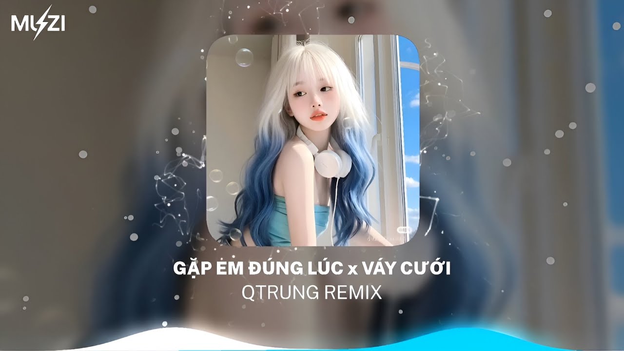 GẶP EM ĐÚNG LÚC x VÁY CƯỚI - QTrung Remix | Nhạc Remix Hot TikTok 2025 ...