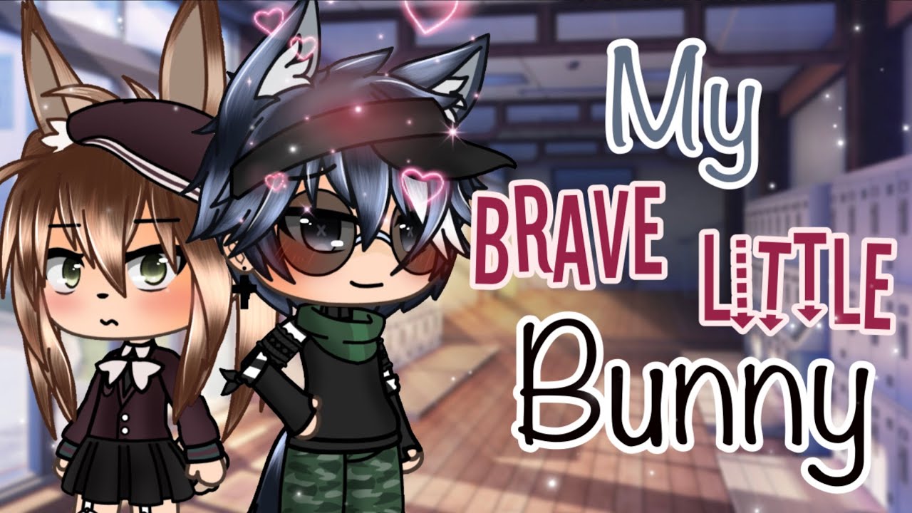 My Brave Little Bunny~ Glmm Gacha Life Mini Movie Gacha Life Youtube