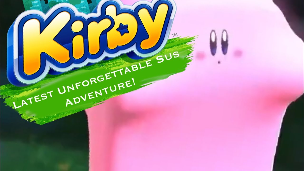 [YTP] Kirby’s Latest Unforgettable Sus Adventure - YouTube