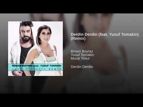 Derdin Derdin feat  Yusuf Tomakin Remix
