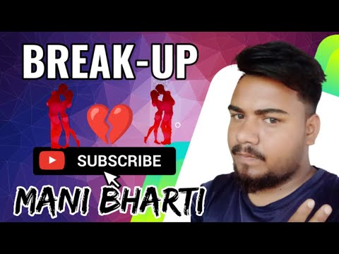 Break-up 💔 by Mani bharti || Break up #motivational@manibharti1893 - YouTube