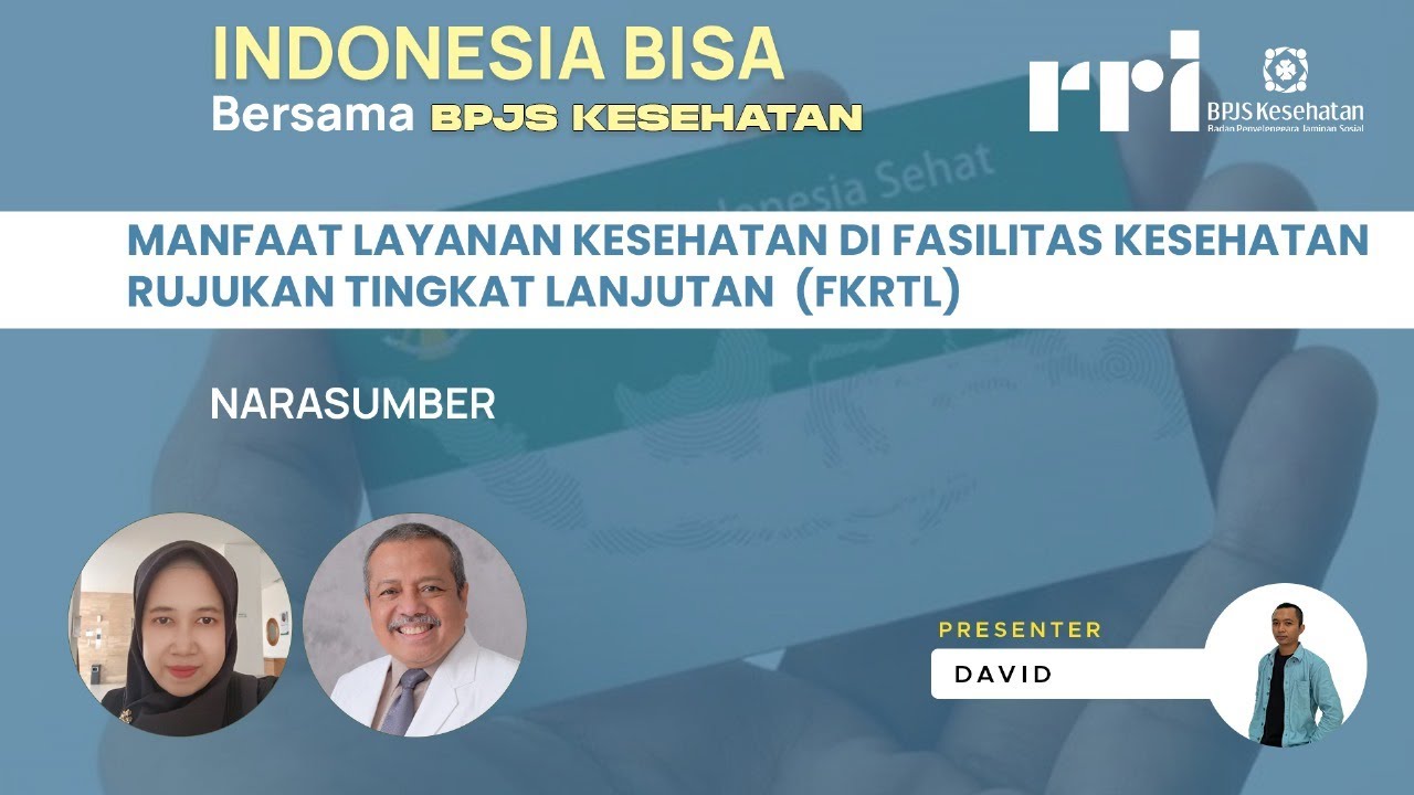 DIALOG INDONESIA BISA - Manfaat Layanan Kesehatan Di Fasilitas ...