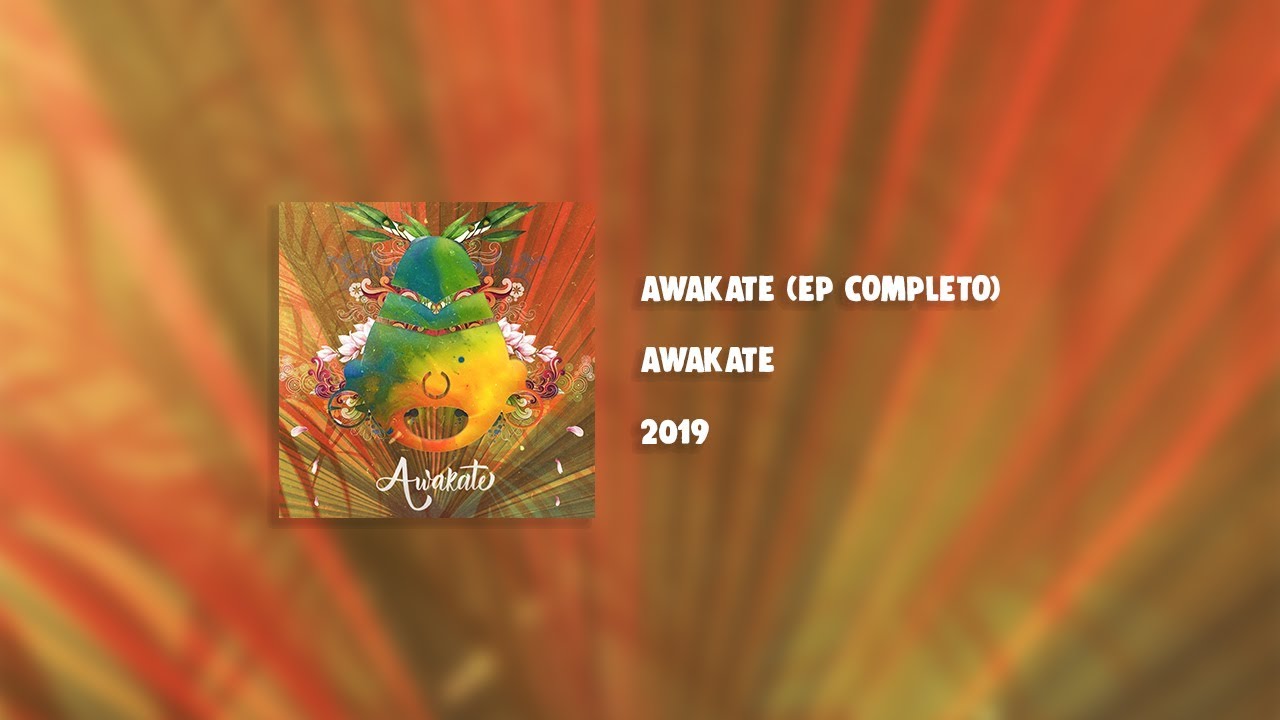 AWAKATE - EP Awakate (2019) - YouTube