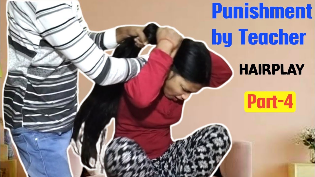 Long hair girl punishment by teacher👧Part-4| hairplay by teacher | # ...