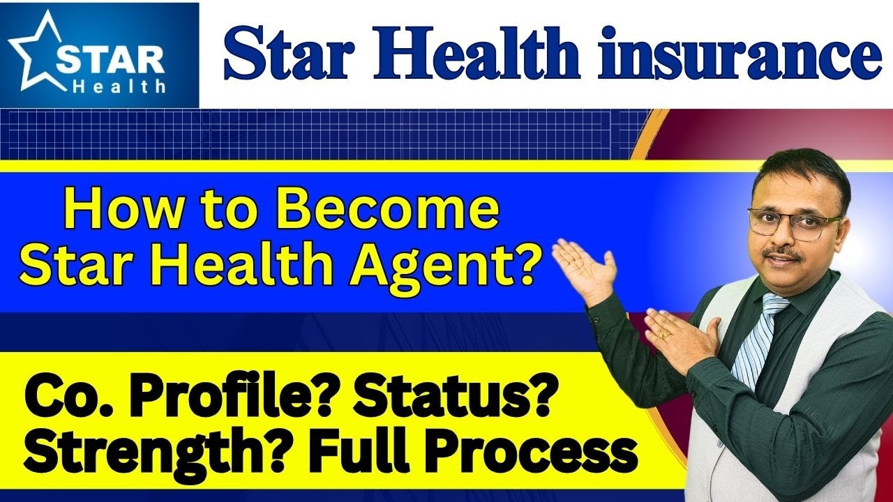 Top Reasons to Join as a Star Health Agent - Know the All Process ...