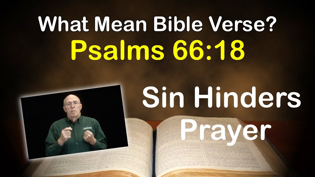 Sin Hinders Prayer - Psalm 66:18 - YouTube