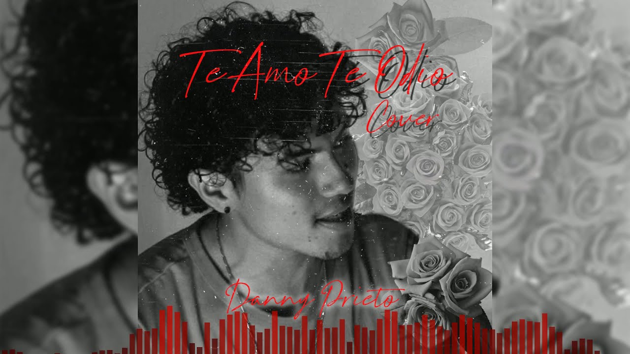 Te amo te odio - Jay Wheeler (Cover) By Danny Prieto - YouTube
