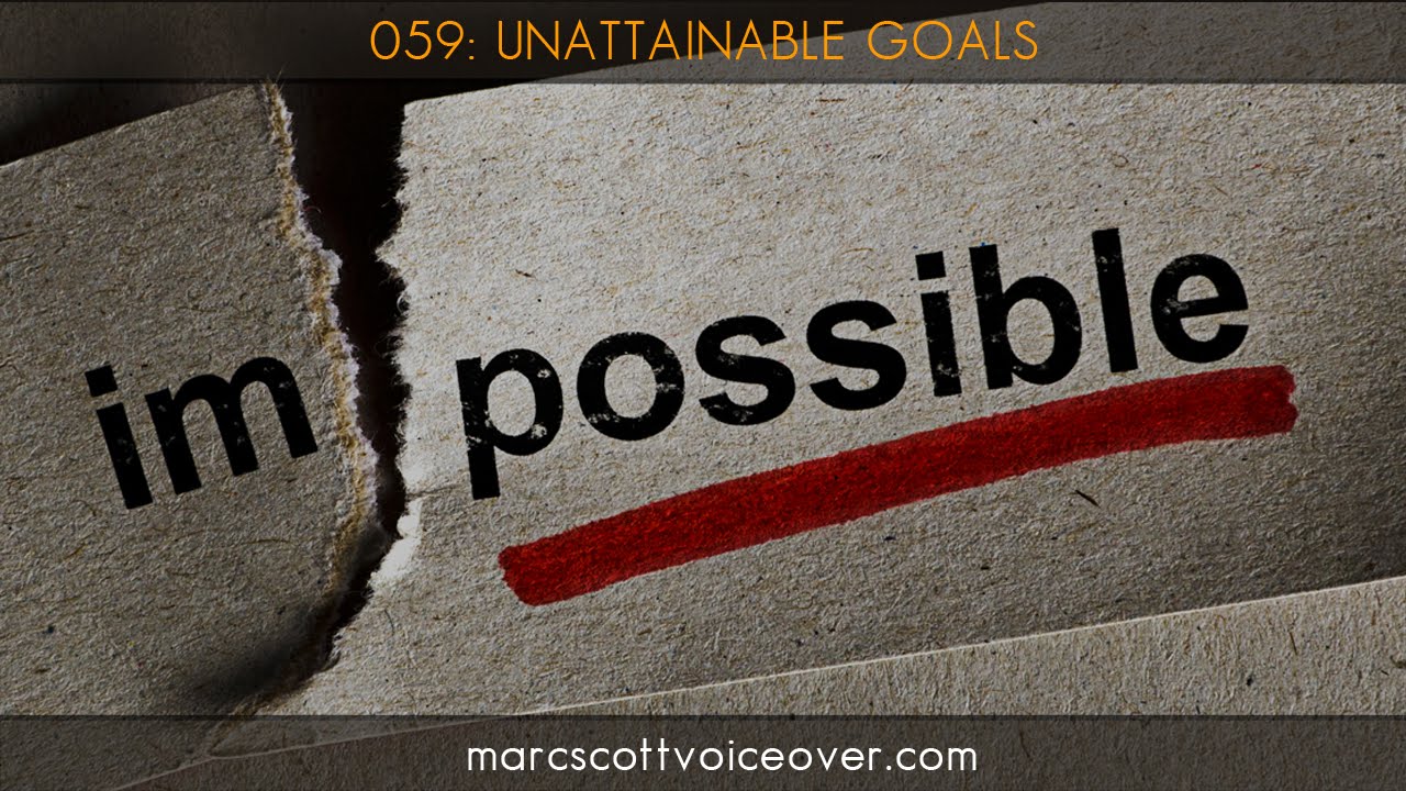 Setting Unattainable Goals - YouTube