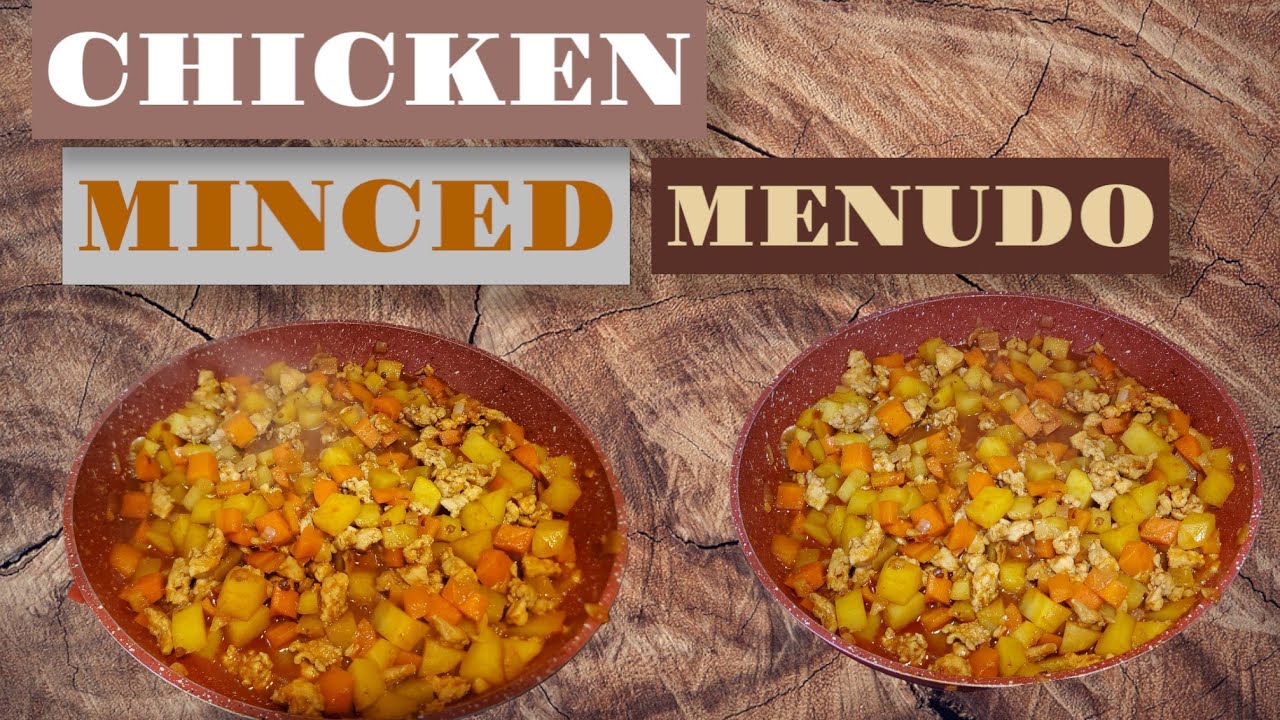 SPICY CHICKEN MINCED MENUDO| MY OWN VERSION - YouTube