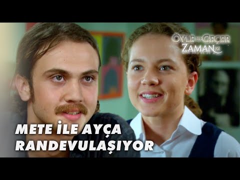 Mete ile Ayça Randevulaşıyor! - Öyle Bir Geçer Zaman Ki 82.Bölüm