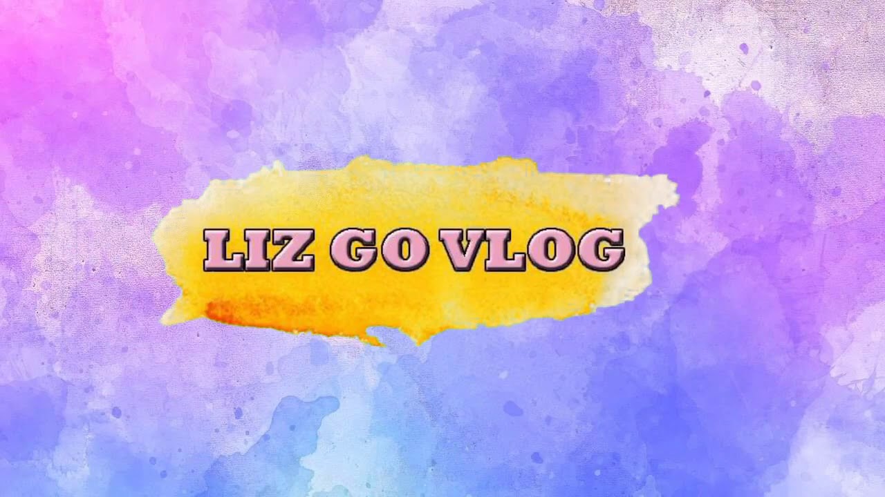My new Intro | LIZ GO VLOG - YouTube