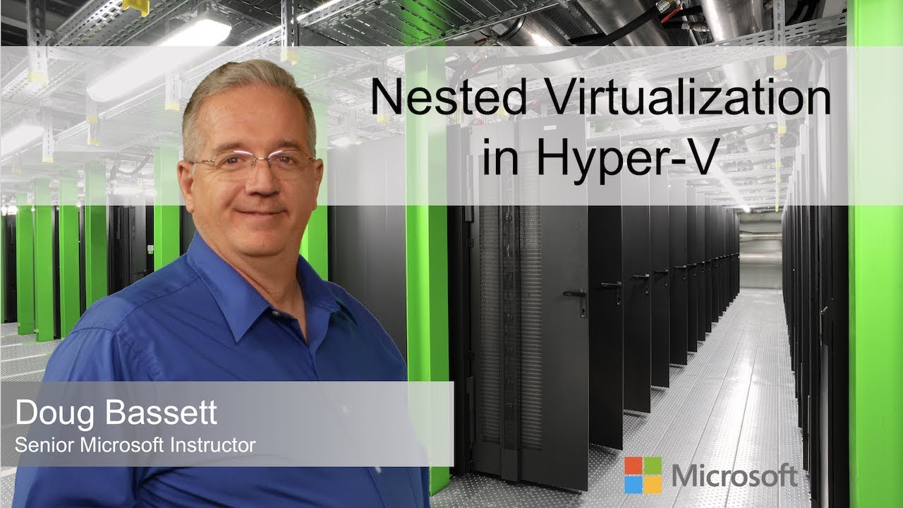 Nested Virtualization in Hyper-V - YouTube