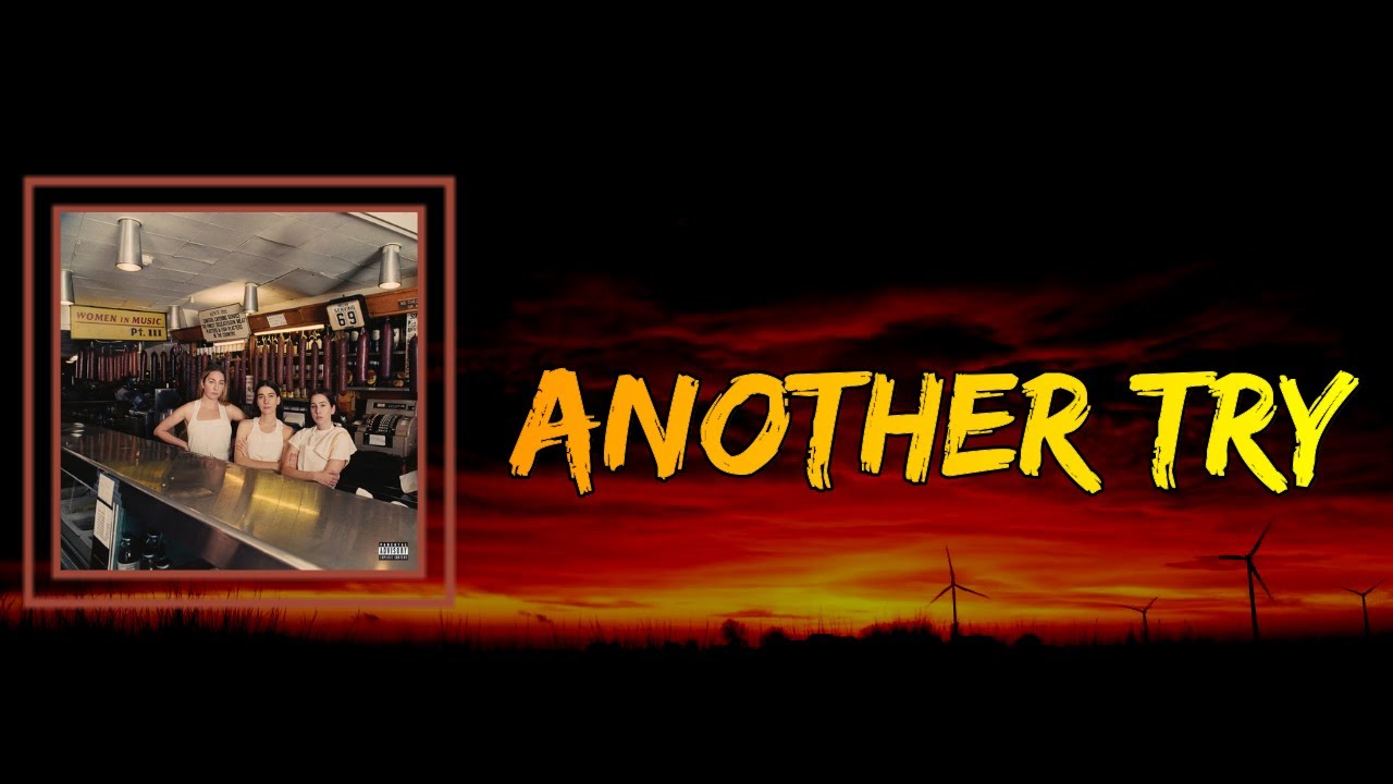HAIM - Another Try (Lyrics) - YouTube