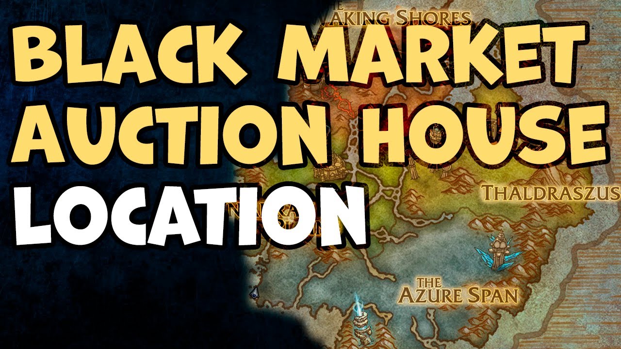 Black Market Auction House Locations (wow) - YouTube