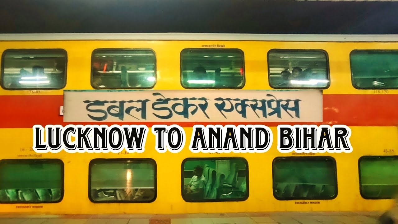 Double decker train | Lucknow to Anand bihar | train no - 12584 | india ...