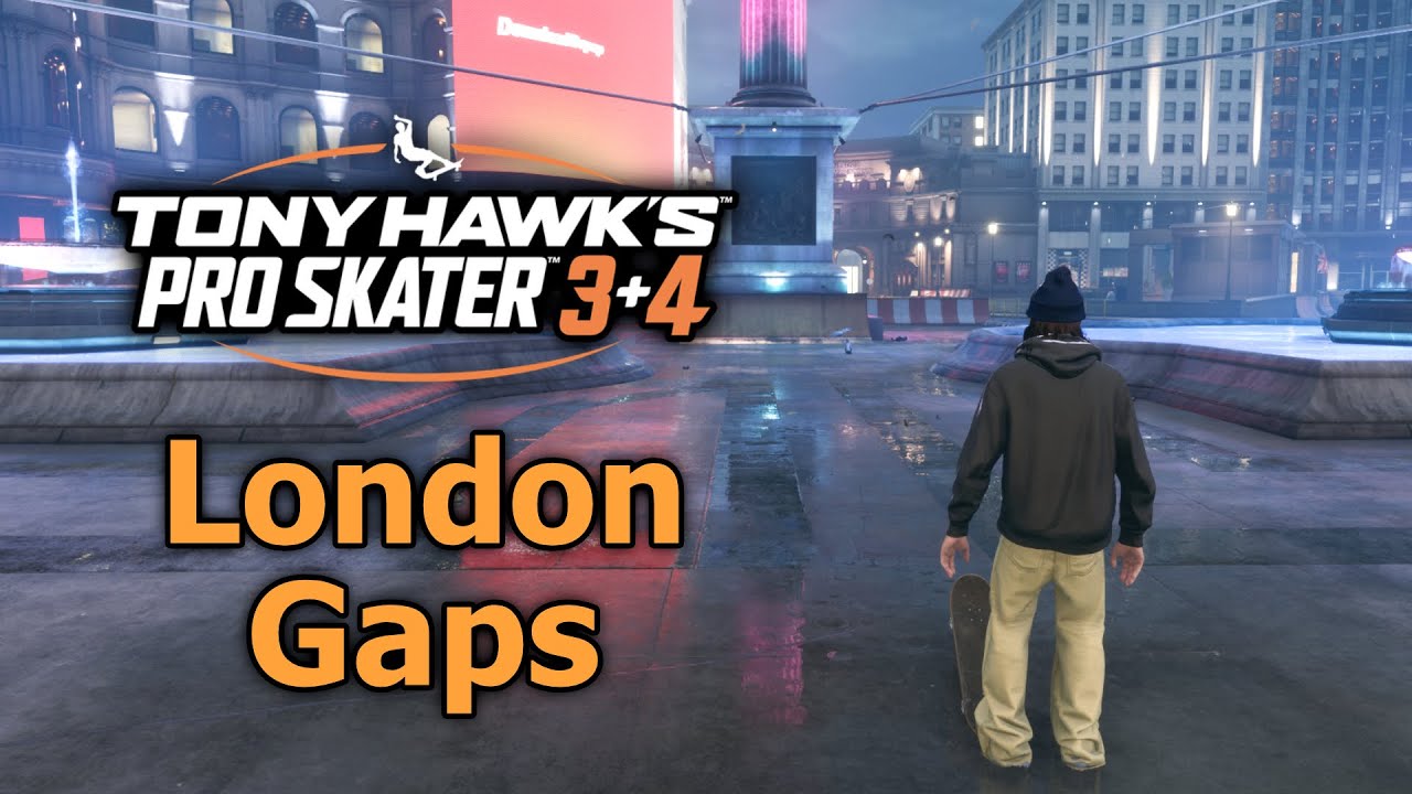 London Gaps - Tony Hawk's Pro Skater 3+4 - YouTube