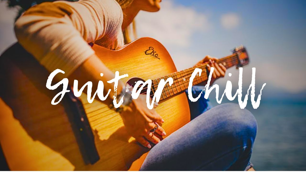 Indie Guitar Chill - best instrumental indie folk - playlist music ...