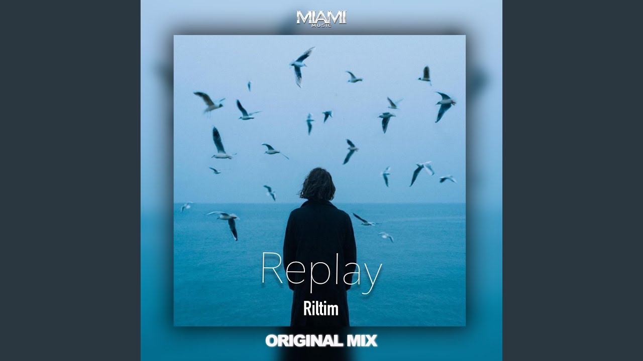 Replay - YouTube