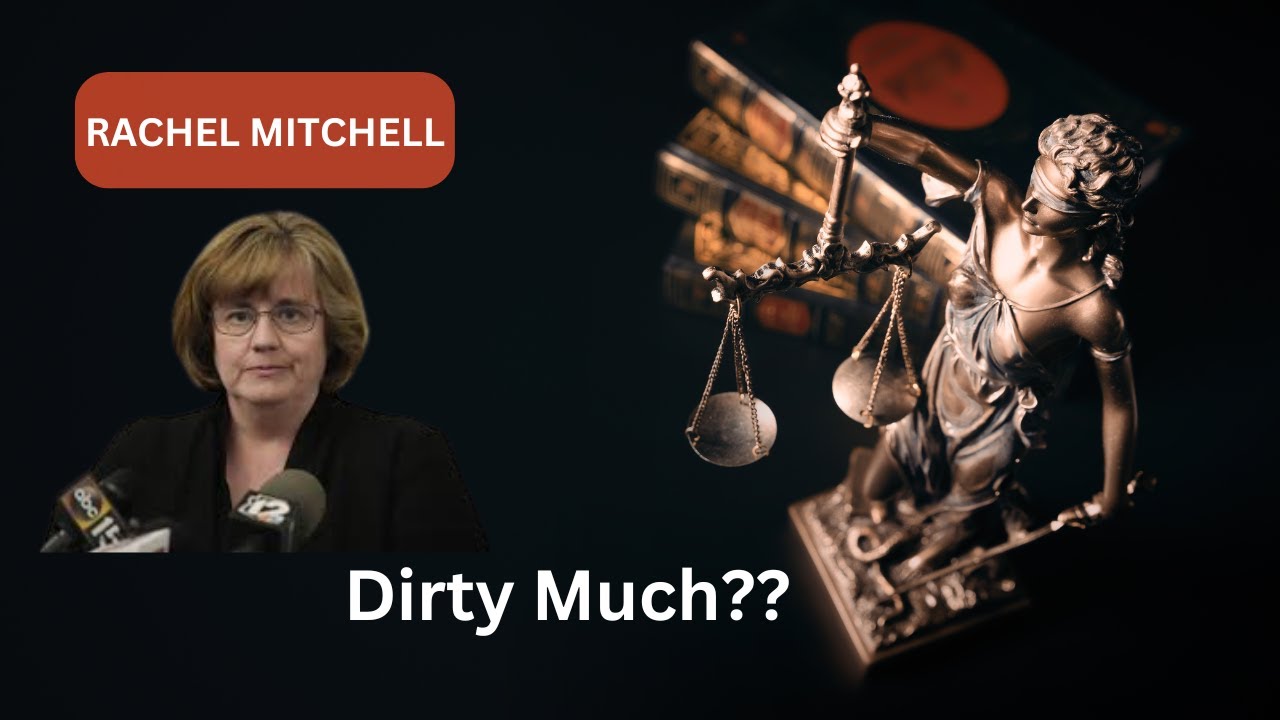 Let's talk about Maricopa County Attorney Rachel Mitchell # ...