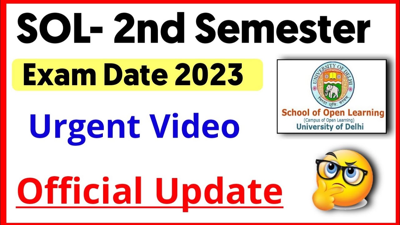 SOL Second Semester Exam Date Confirm 2023 | Sol second semester exam ...