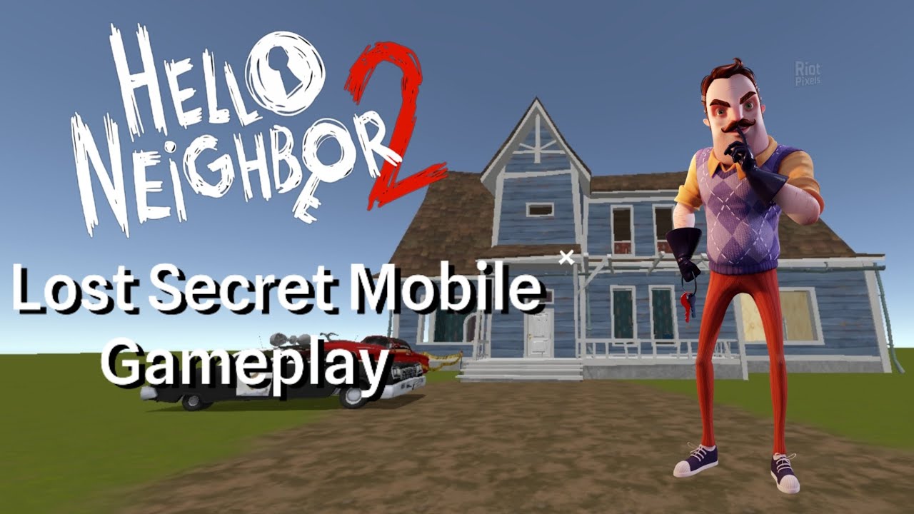 Hello neighbor 2 Lost Secret Mobile Gameplay - YouTube