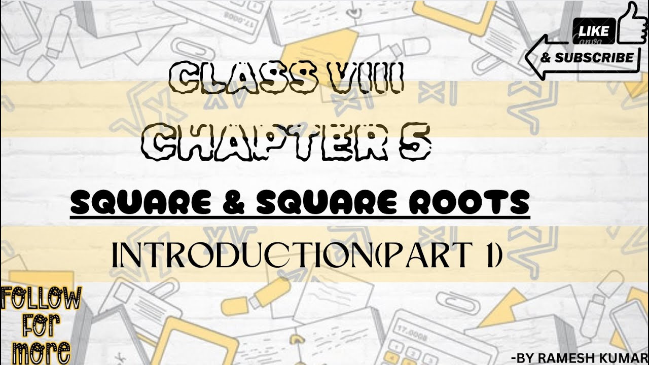 Class VIII Chapter 5 SQUARE AND SQUARE ROOTS Introduction (Part 1 ...