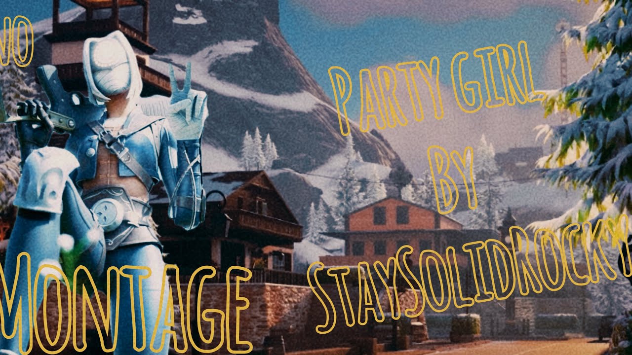 Montage party girl-stay solid rocky - YouTube