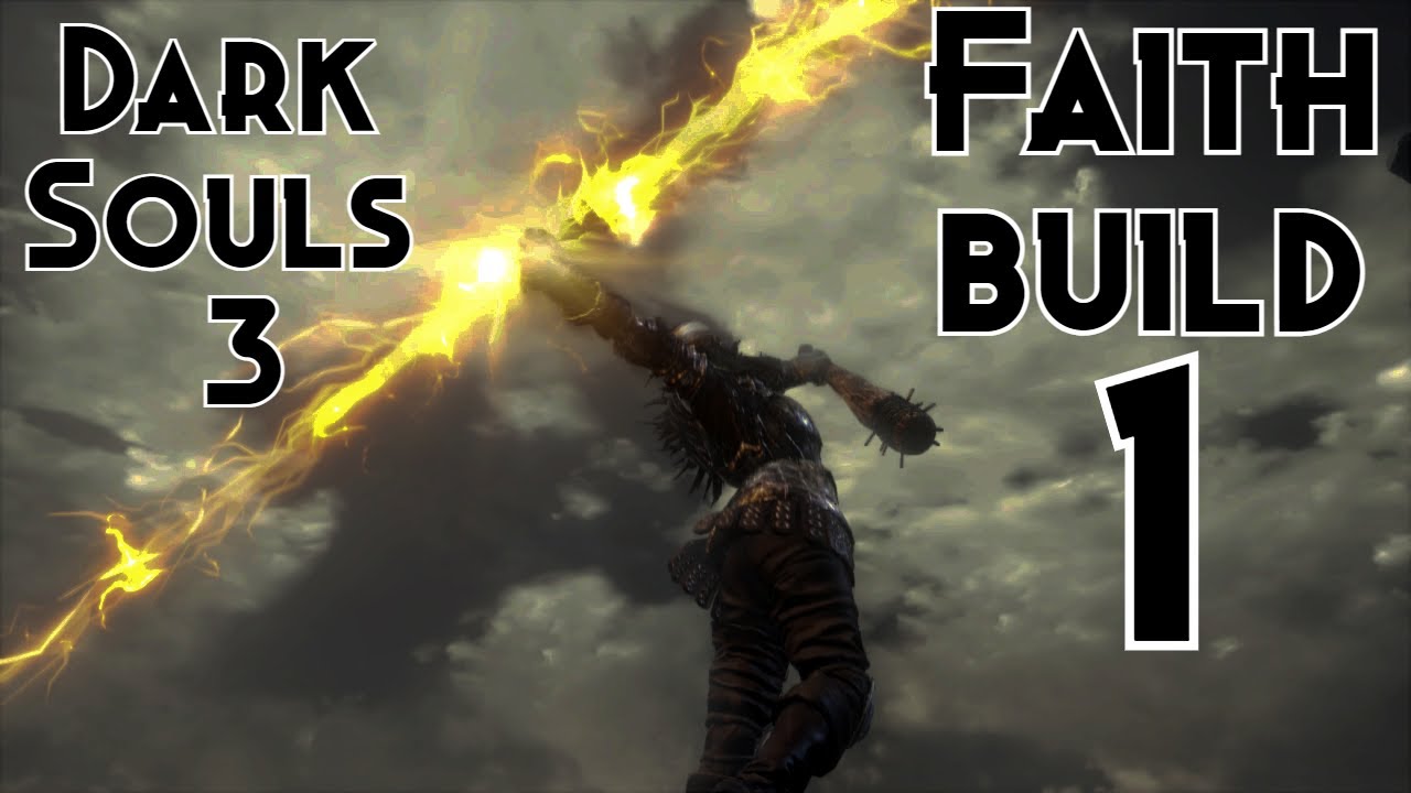 Dark Souls 3 - Dry Finger Faith Build Run - #1 - YouTube