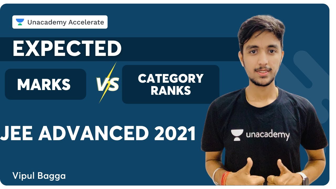JEE Advanced 2021 - Expected MARKS V/S CATEGORY RANKS | Vipul Bagga ...