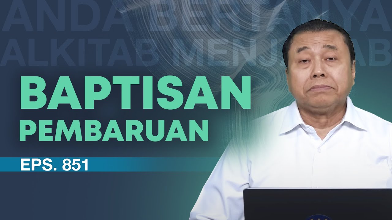 APA ITU BAPTISAN PEMBARUAN? | ABAM (851) | Pdt. Dr. Erastus Sabdono - YouTube