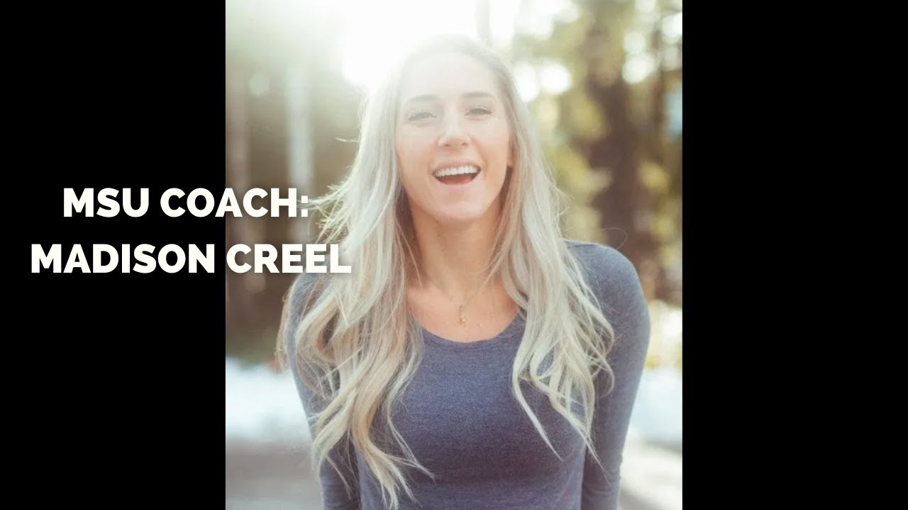 MSU COACH: MADISON CREEL - YouTube