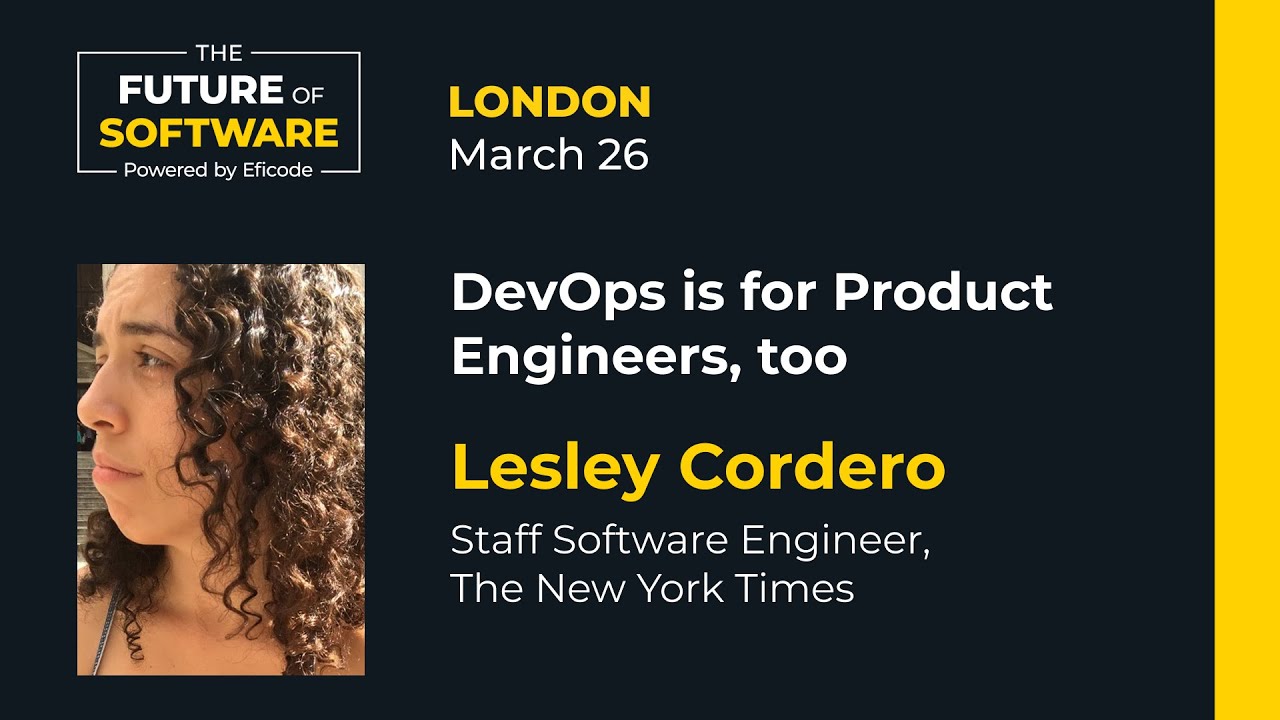 DevOps is for product engineers too | Lesley Cordero | The New York ...