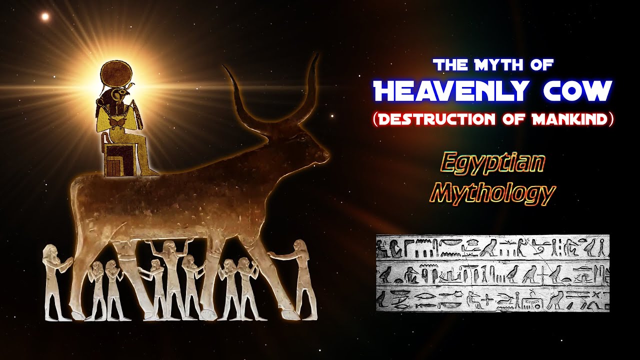 The Myth of Heavenly Cow and Destruction of Mankind | Egyptian ...