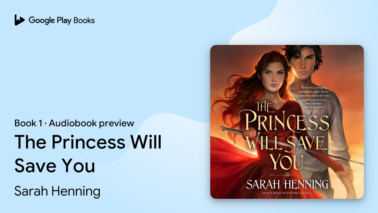 The Princess Will Save You Book 1 by Sarah Henning · Audiobook preview ...