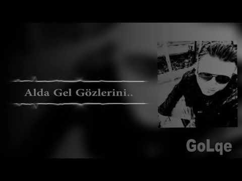 Alda Gel Gözlerini - GoLqe ce