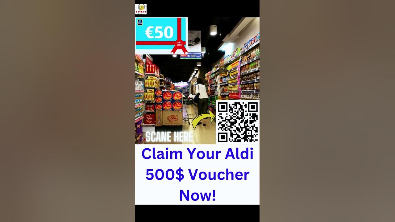 Claim Your Aldi 500$ Voucher Now!link AND QR CODE BELOW - YouTube